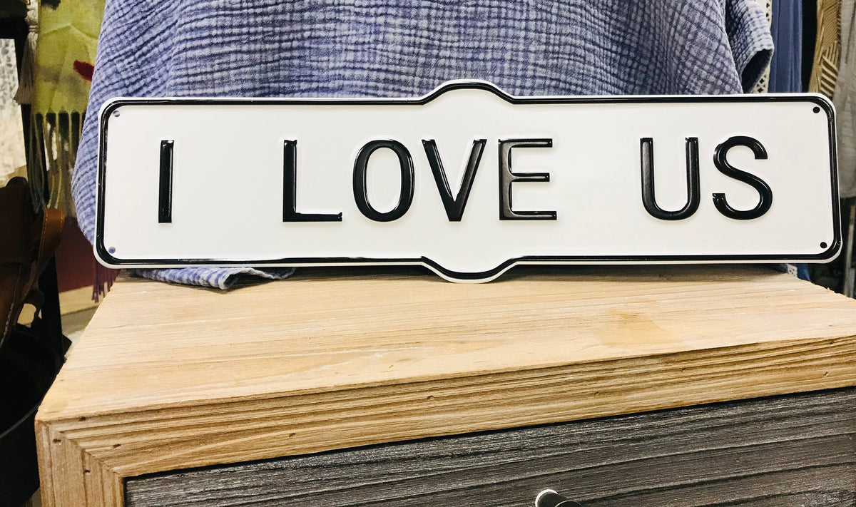 I LOVE US Black and White Metal Vintage Style Sign